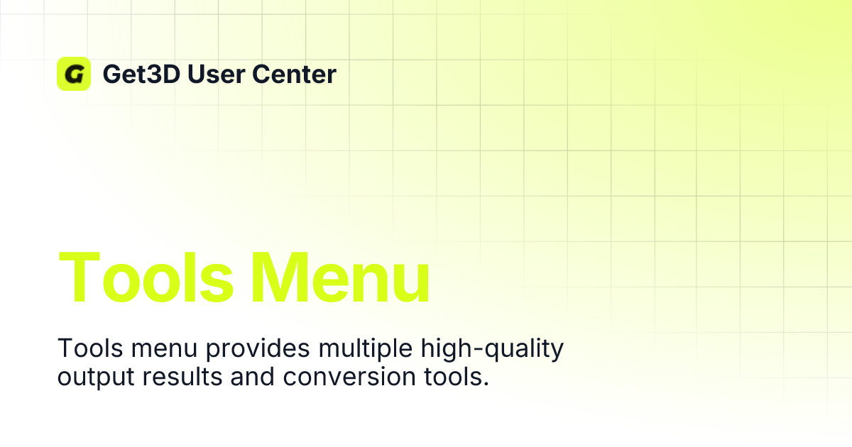 Tools Menu | Get3D User Center