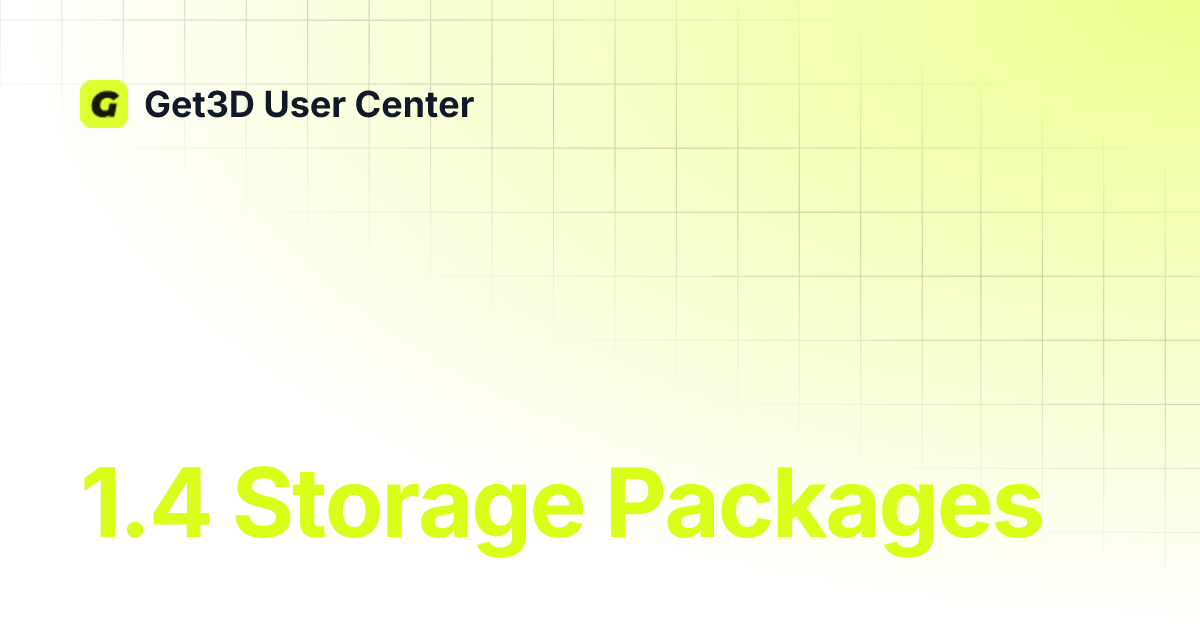 1.4 Storage Packages | Get3D User Center