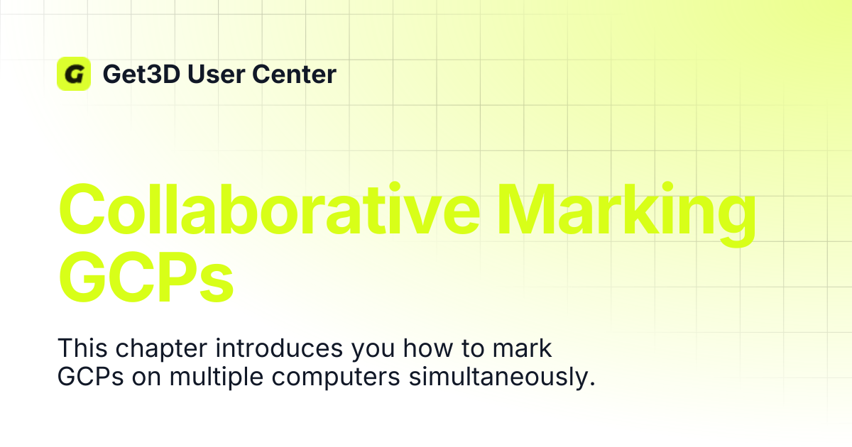 Collaborative Marking GCPs | Get3D User Center