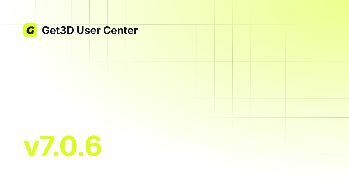 v7.0.6 | Get3D User Center